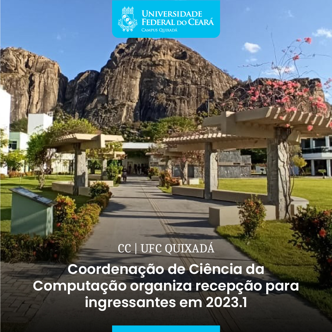 Recepção aos calouros de Ciência da Computação - UFC Quixadá | Agenda UFC